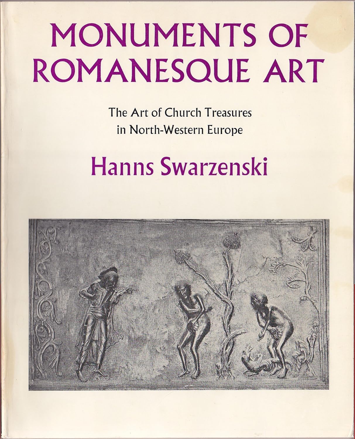 Monuments of Romanesque Art: Amazon.co.uk: Swarzenski, Hanns ...