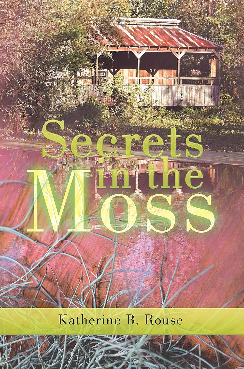 Secrets in the Moss - Kindle edition by Rouse, Katherine B.. Romance ...