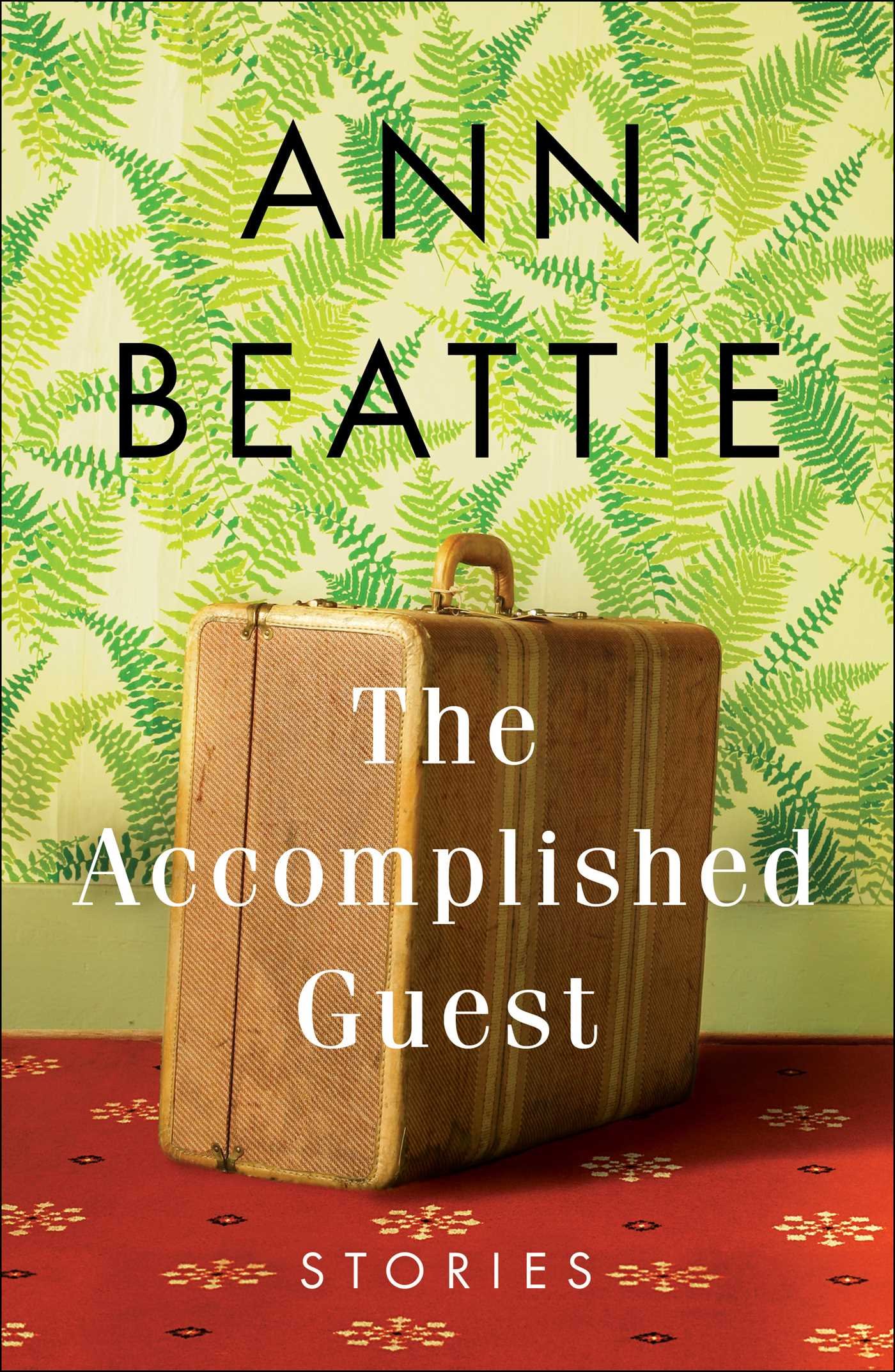 The Accomplished Guest: Stories: Beattie, Ann: 9781501111389: Amazon ...