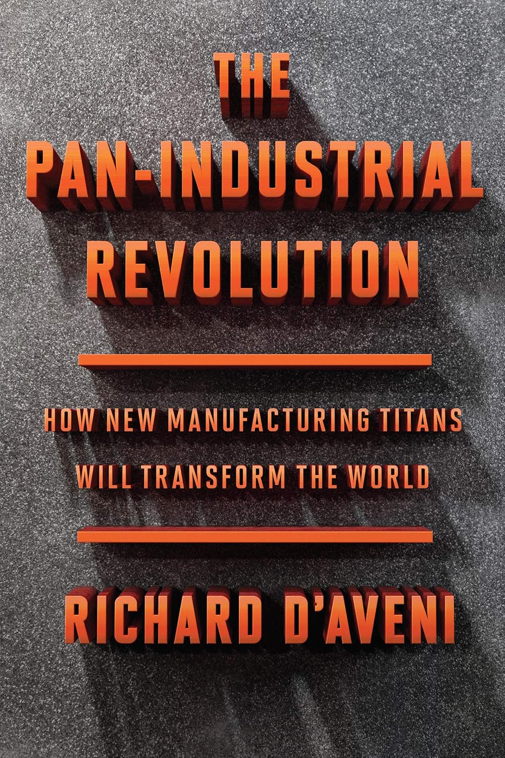 The Pan-Industrial Revolution: How New Manufacturing Titans Will ...