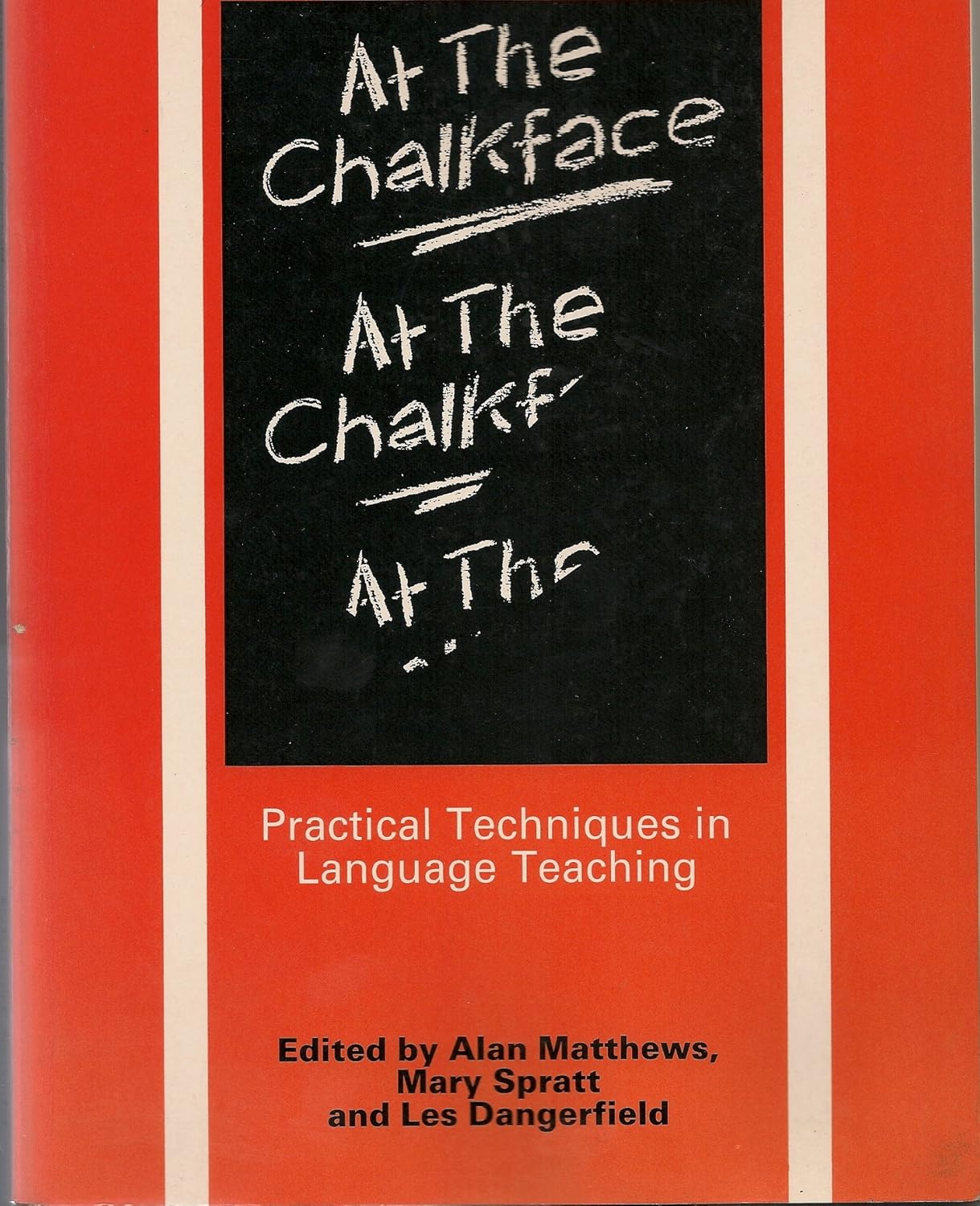 At the chalkface: Practical techniques in language teaching: Alan ...