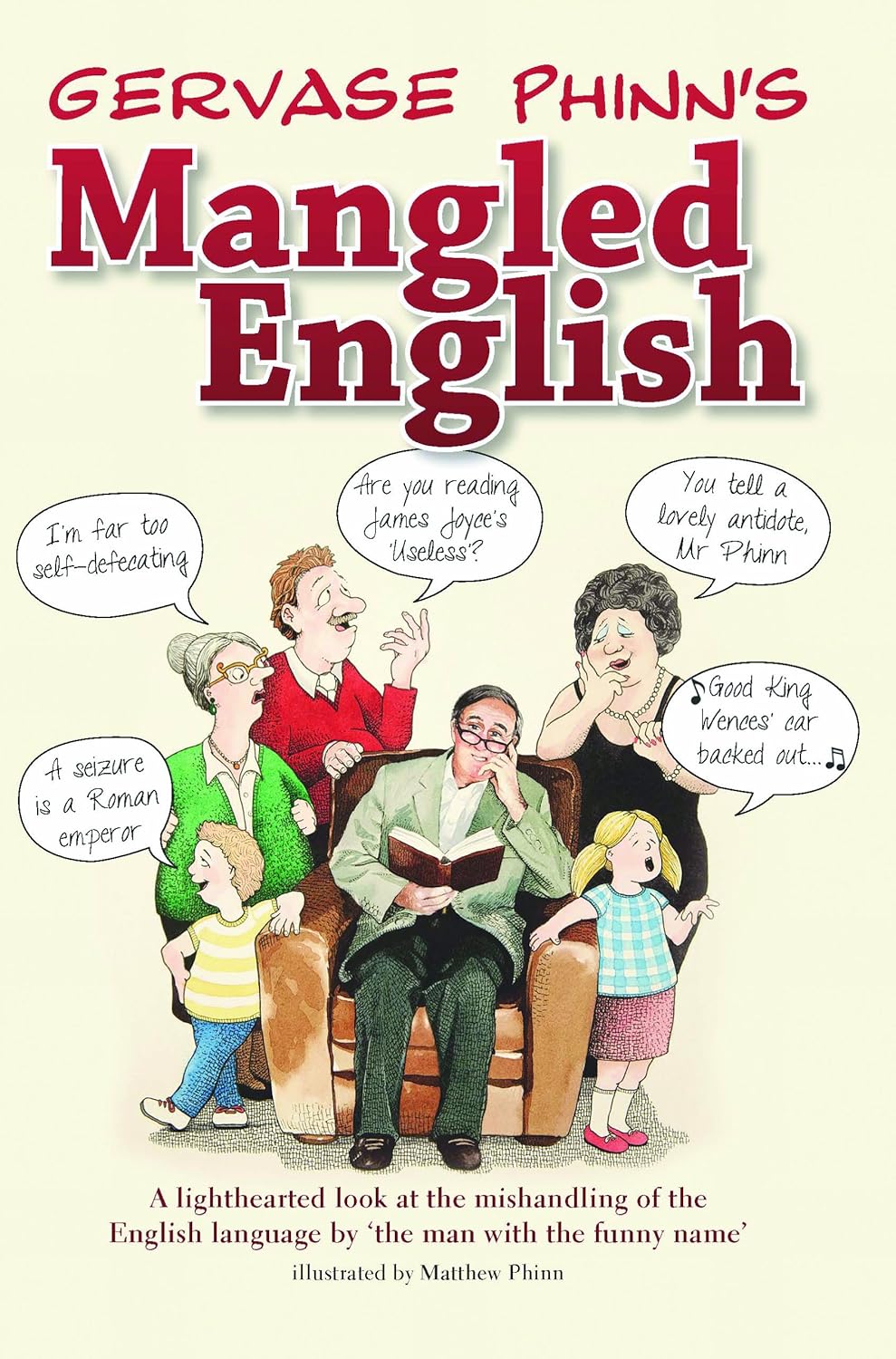 Mangled English: A Lighthearted Look at the Mishandling of the English ...