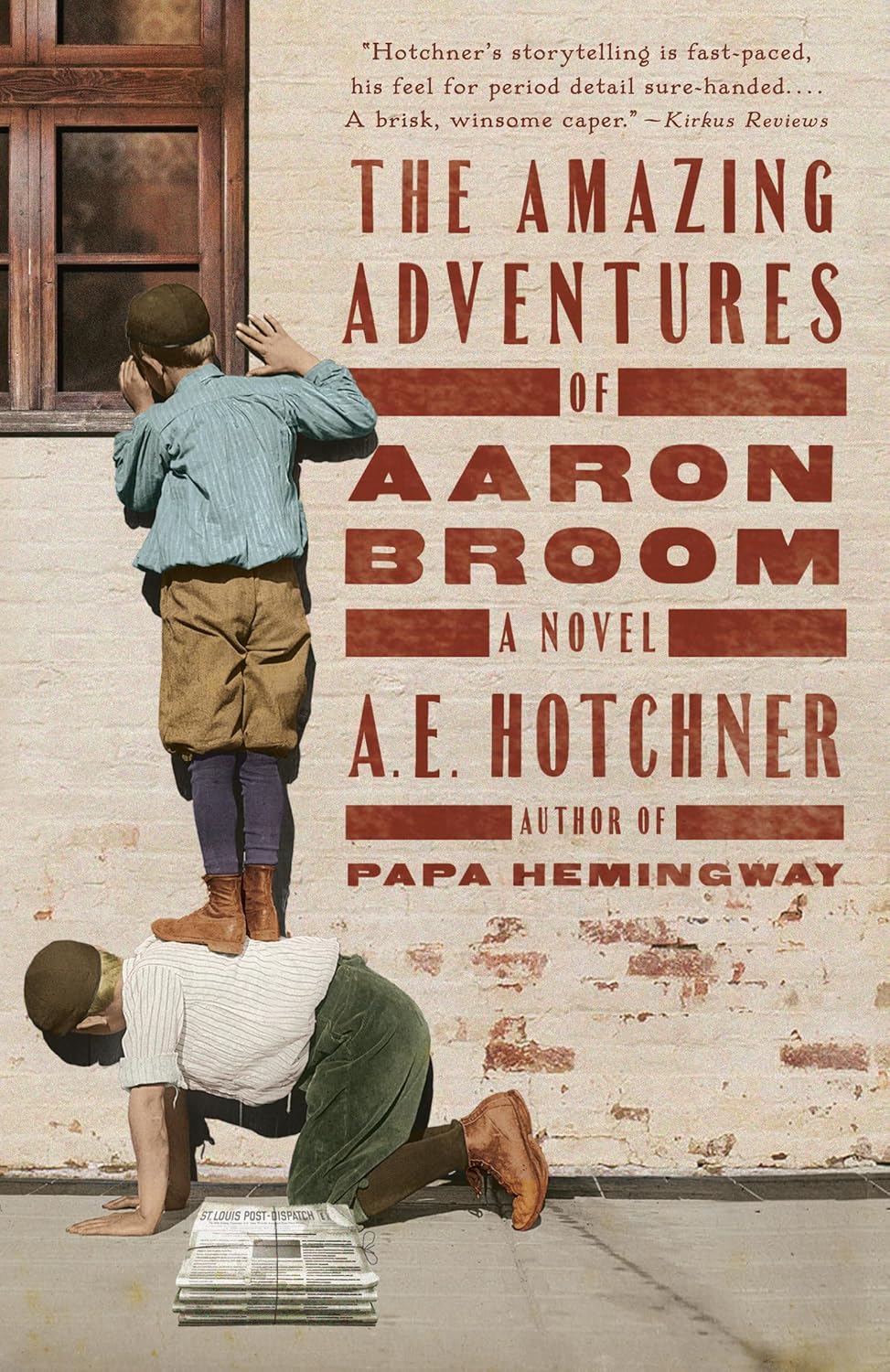 The Amazing Adventures of Aaron Broom: A Novel: Hotchner, A. E ...