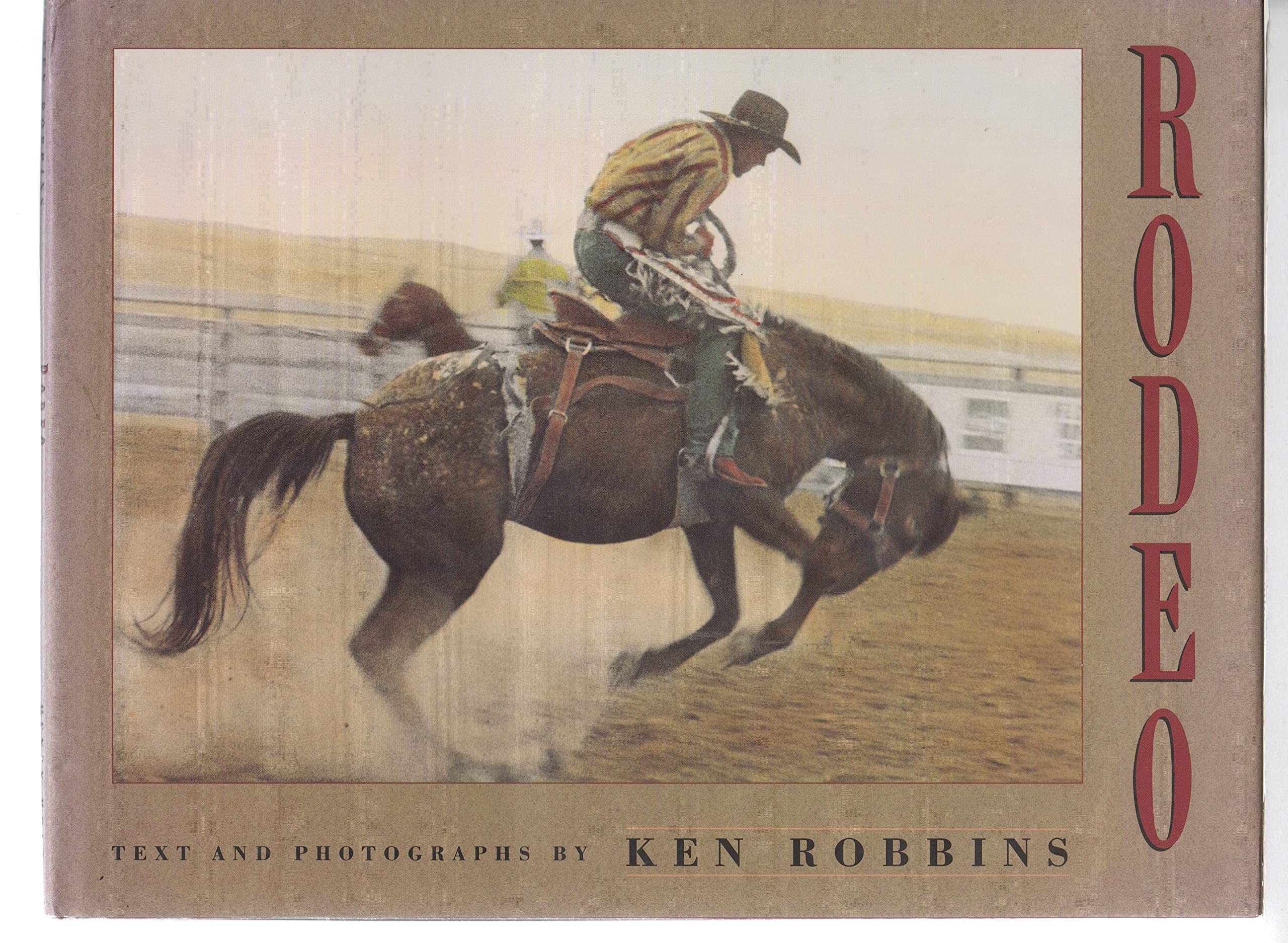 Rodeo: Robbins, Ken: 9780805033885: Amazon.com: Books