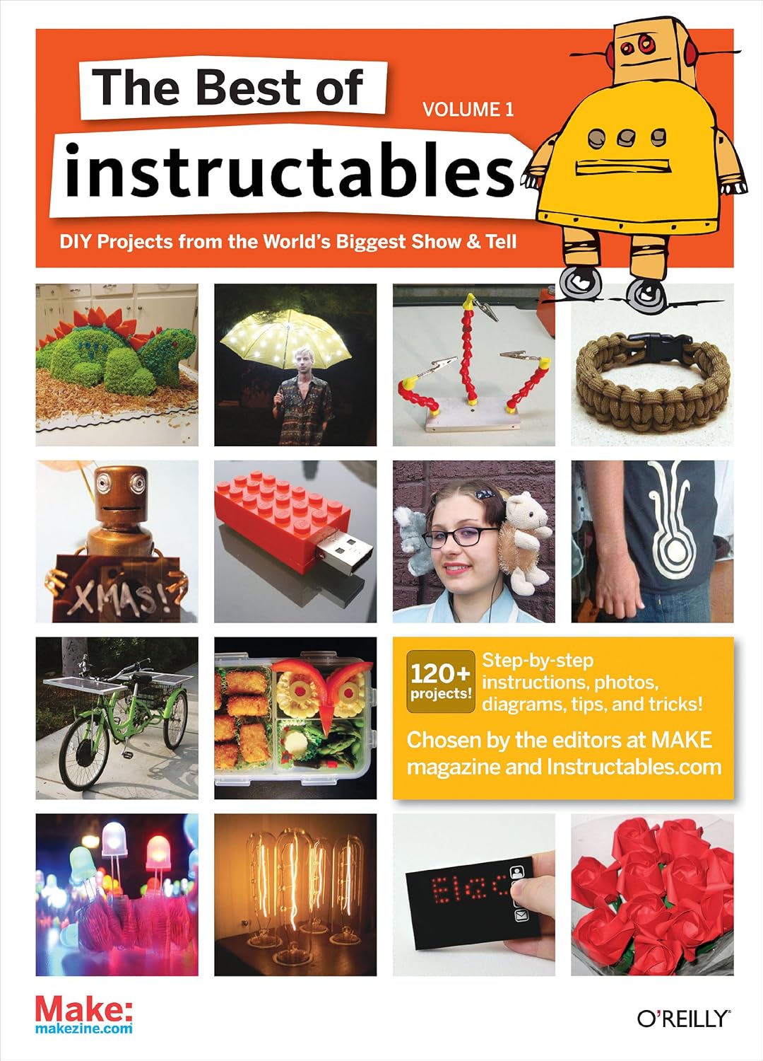 The Best of Instructables Volume I: Do-It-Yourself Projects from the ...