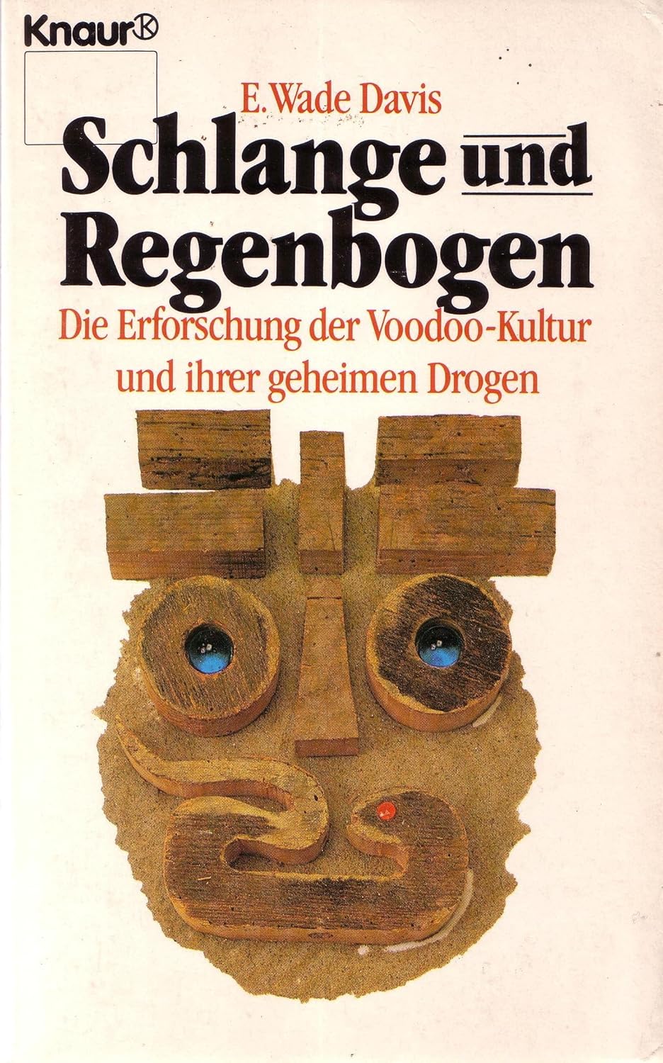 Schlange und Regenbogen: Die Erforschung der Voodoo-Kultur und ihrer ...