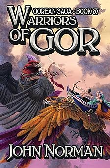 Amazon.com: Warriors of Gor (Gorean Saga Book 37) eBook : Norman, John ...