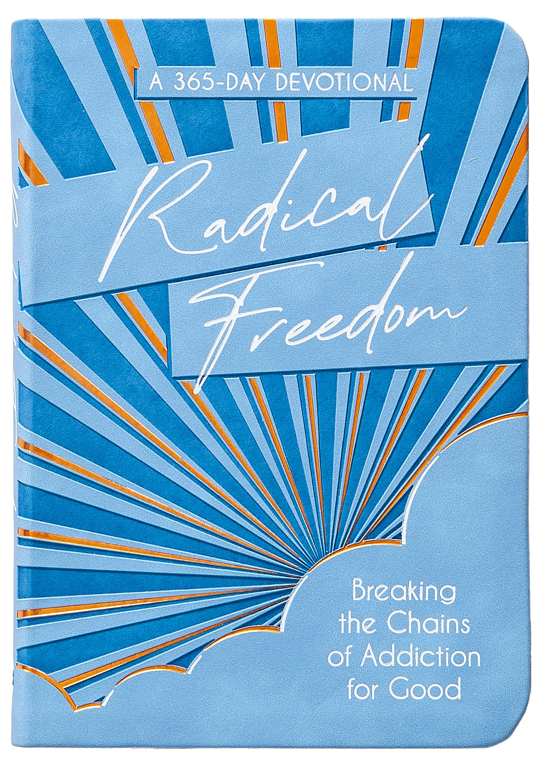 Radical Freedom: Breaking the Chains of Addiction for Good – Daily ...