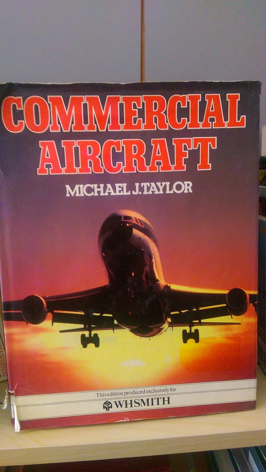 Commercial Aircraft: Taylor, Michael J.: 9780603031182: Amazon.com: Books