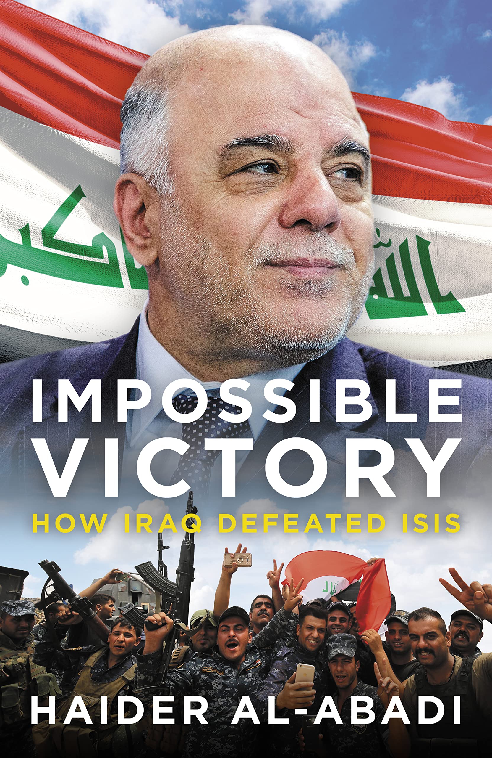 Amazon.com: Impossible Victory: How Iraq Defeated ISIS: 9781785907357 ...