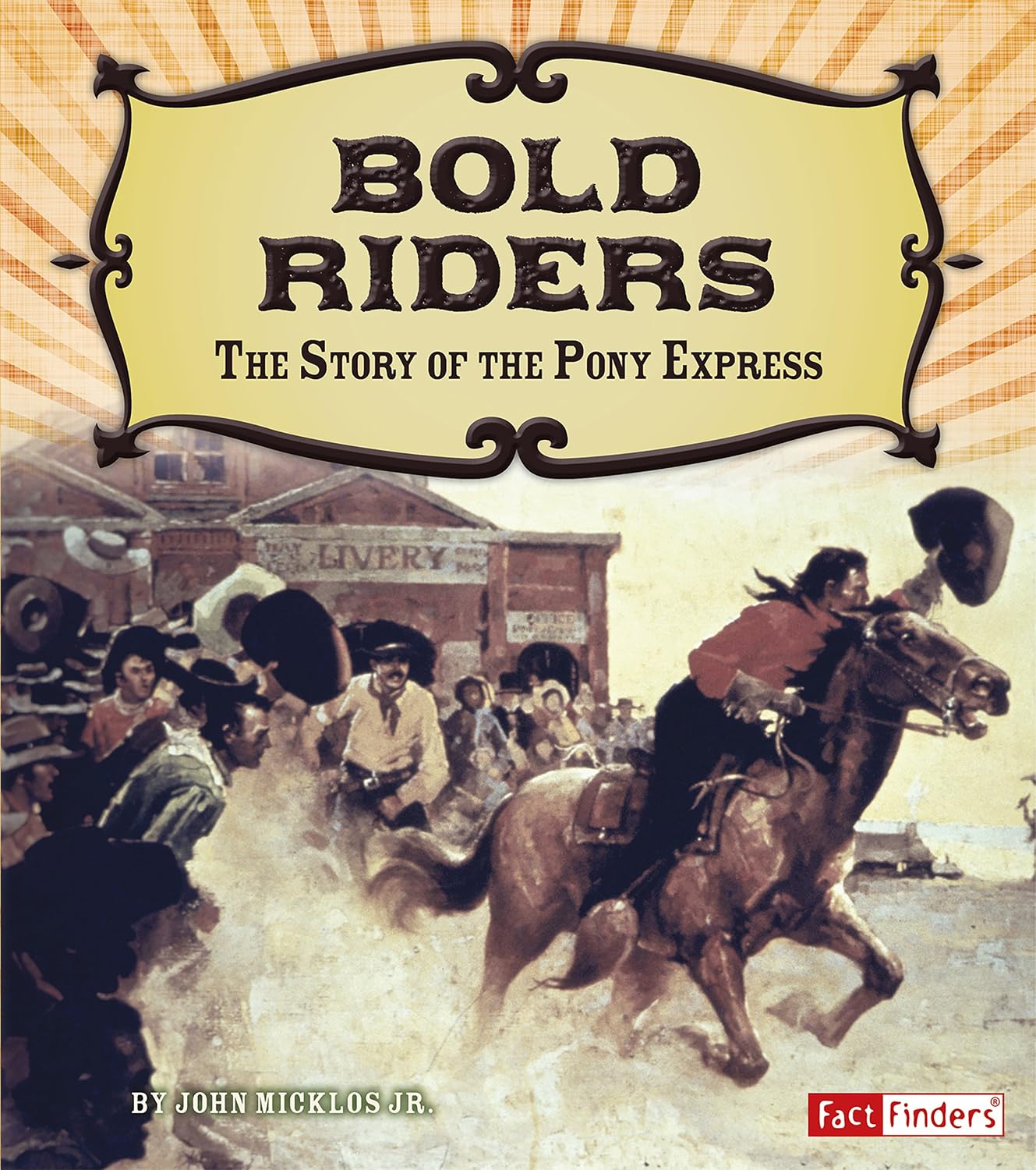 Bold Riders: The Story of the Pony Express (Adventures on the American ...