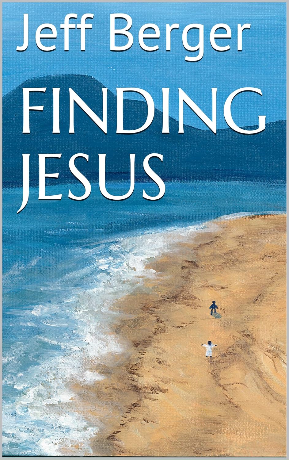 Finding Jesus - Kindle edition by Berger, Jeff. Religion & Spirituality ...