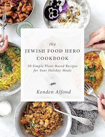 The Jewish Food Hero Cookbook (Jewish Food Hero Collection): Alfond ...