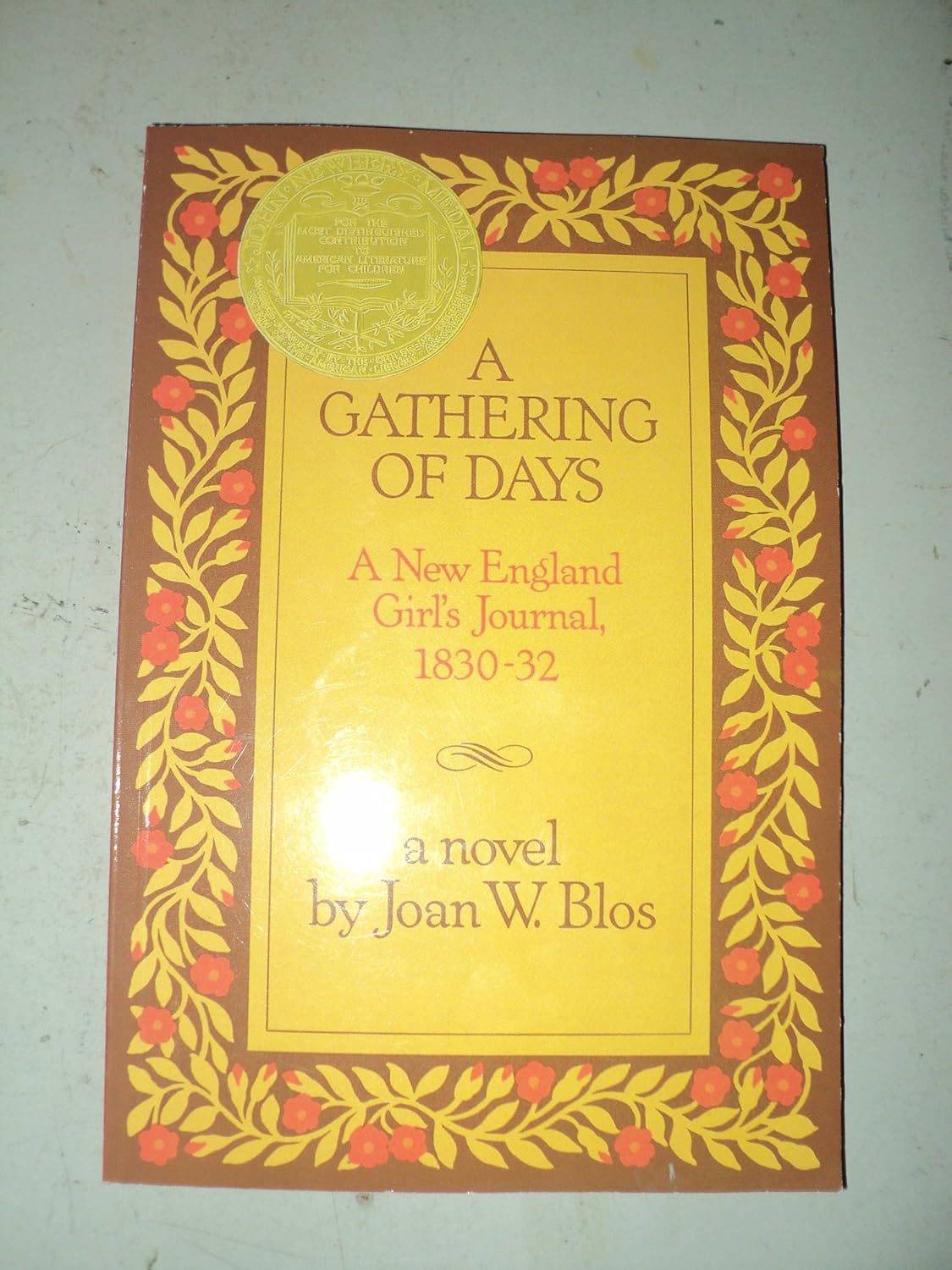 A Gathering of Days: A New England Girl's Journal, 1830-32: Blos, Joan ...