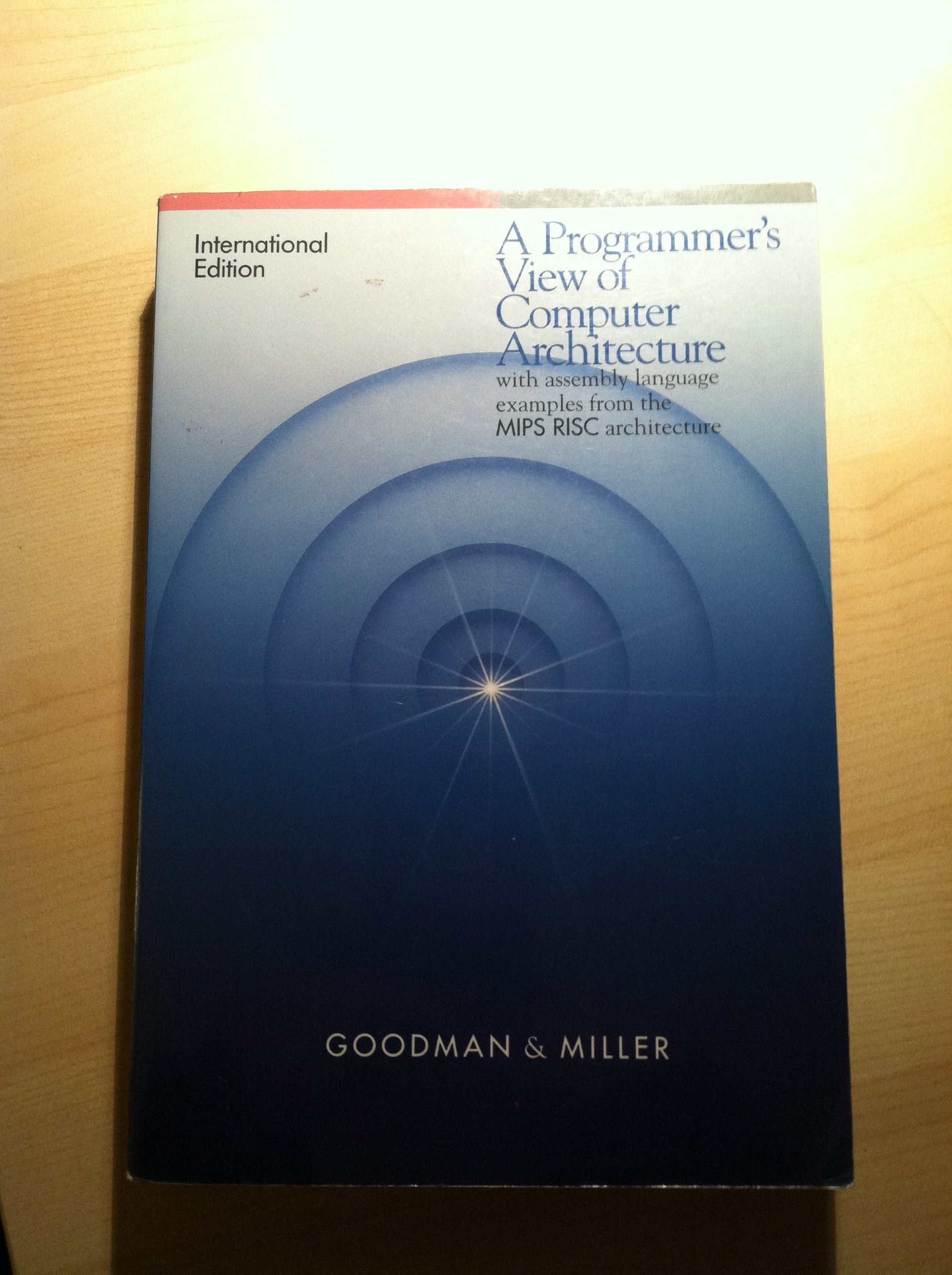 Buy A Programmers View Of Computer Architecture With Examples From The Mips Risc Architecture