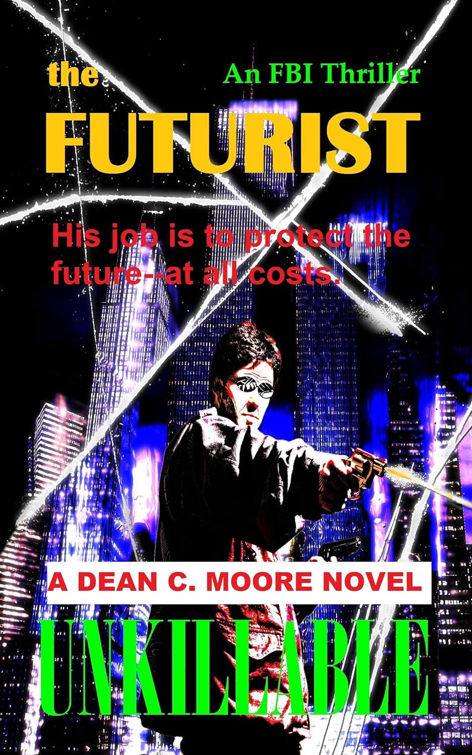 Amazon.com: Unkillable (The Futurist Book 1) eBook : Moore, Dean C ...