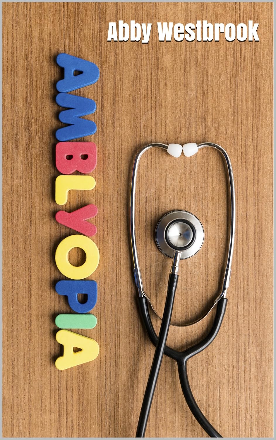 Amazon.com: Amblyopia: Modern Treatments for Adult Amblyopia eBook ...