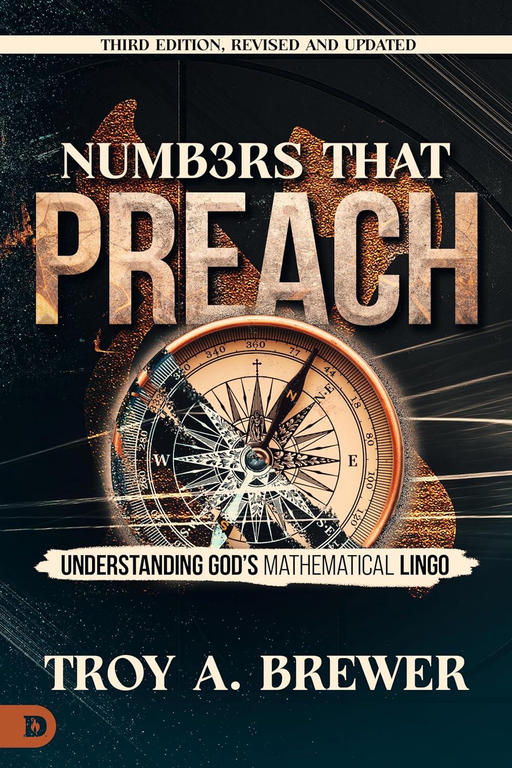 Numbers That Preach: Understanding God's Mathematical Lingo: Brewer ...