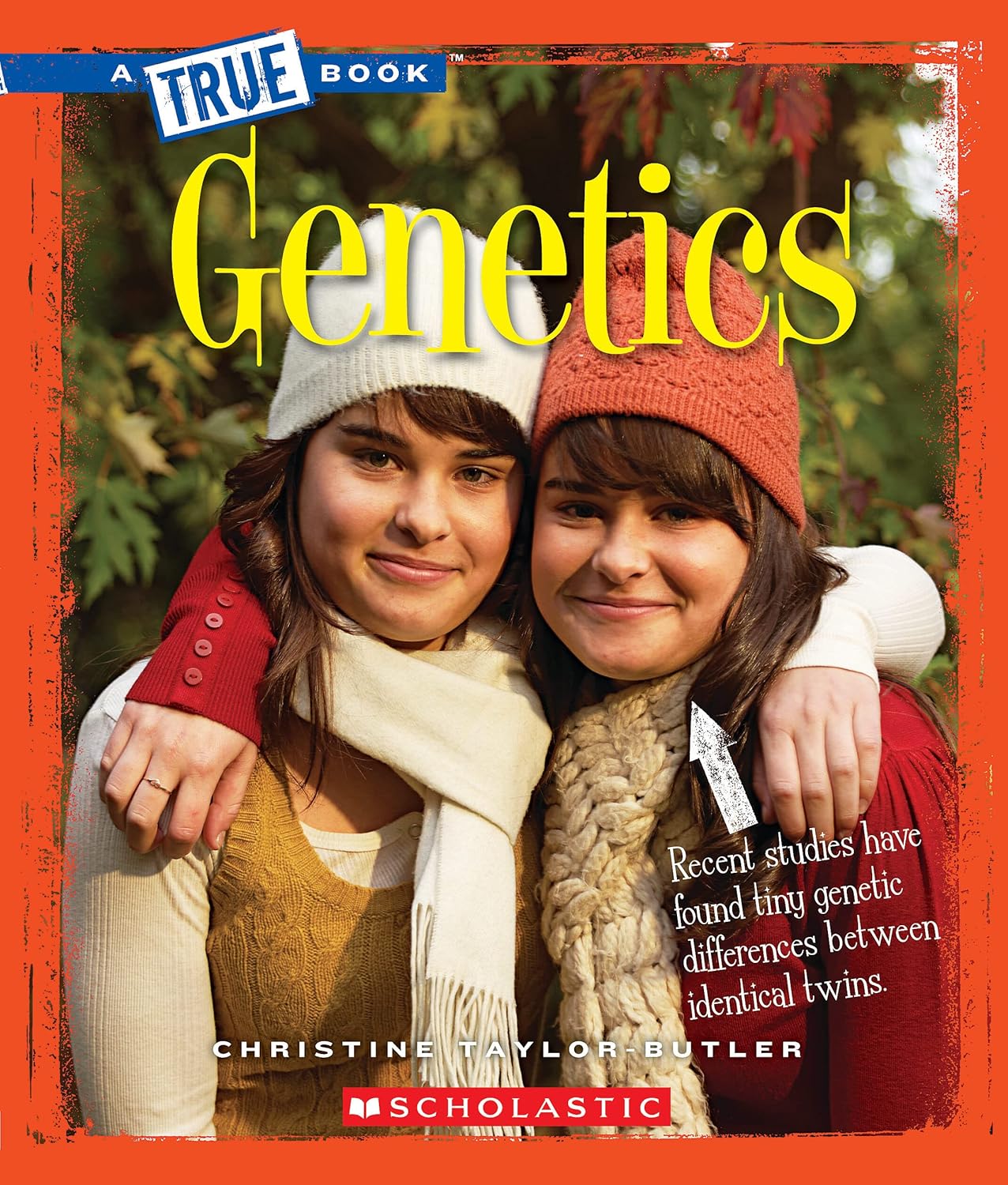 Genetics (A True Book: Greatest Discoveries and Discoverers) (A True ...