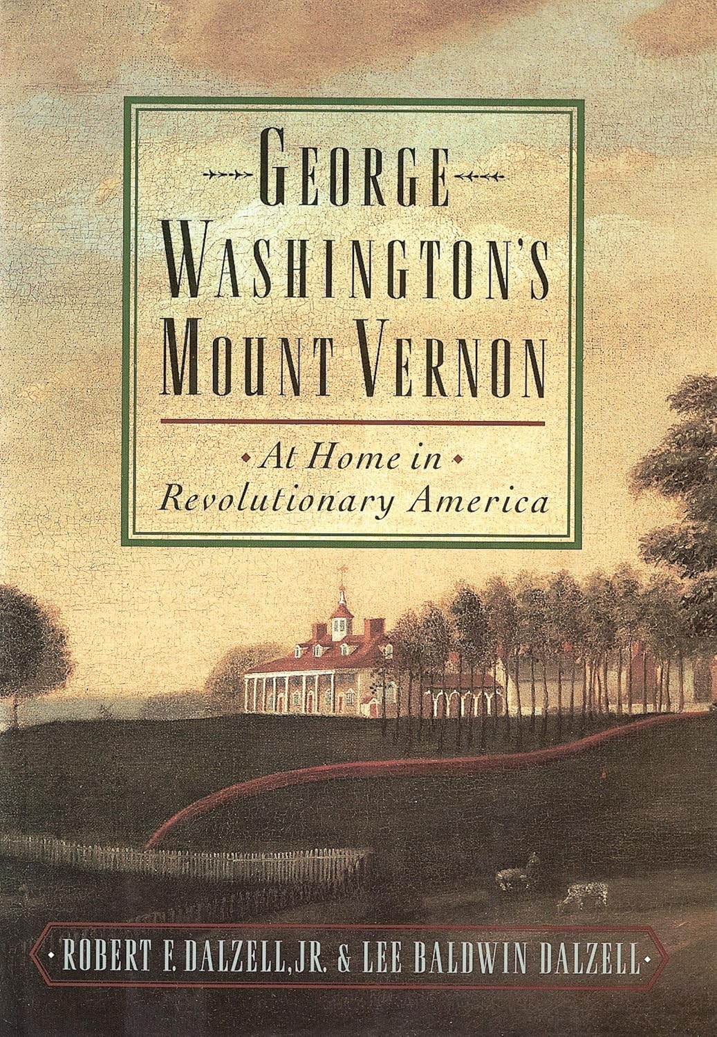 Amazon.com: George Washington's Mount Vernon: At Home in Revolutionary ...