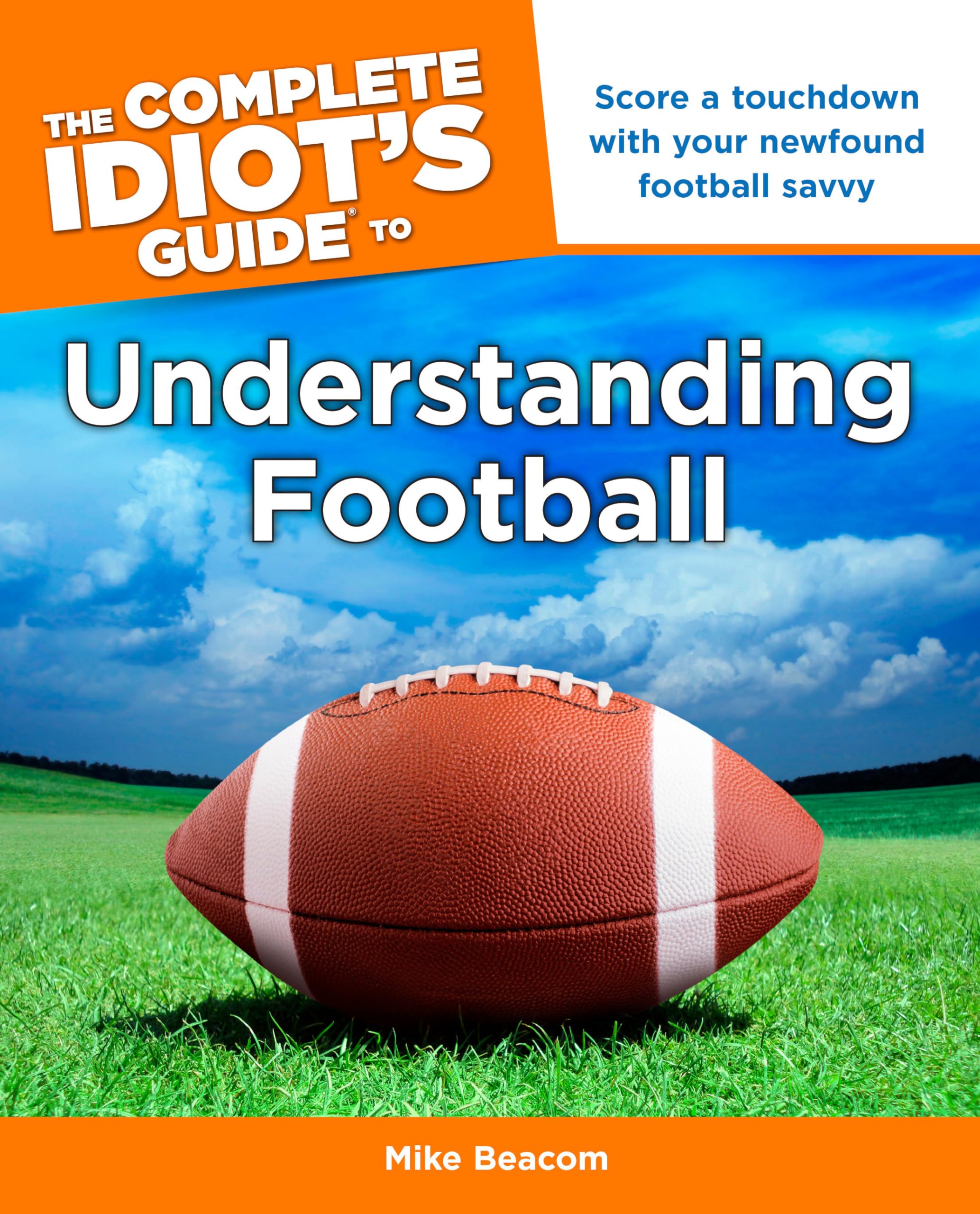 Amazon.com: The Complete Idiot's Guide to Understanding Football: Score ...