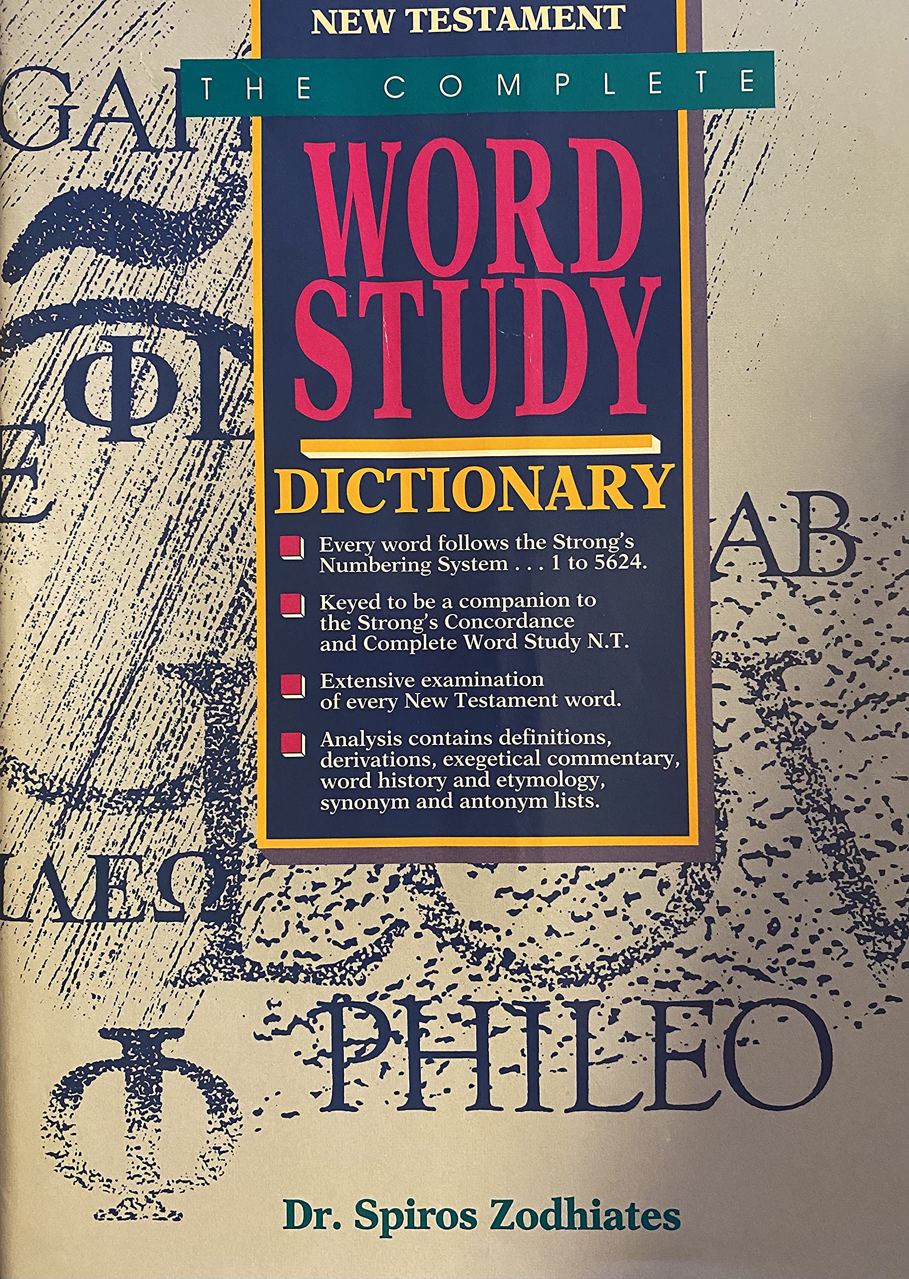 The Complete Word Study Dictionary: New Testament: Spiros Zodhiates Th ...