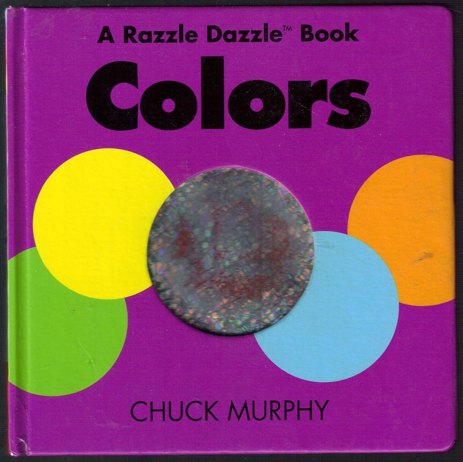 Amazon.com: Colors (Razzle Dazzle Books): 9780689814976: Murphy, Chuck ...