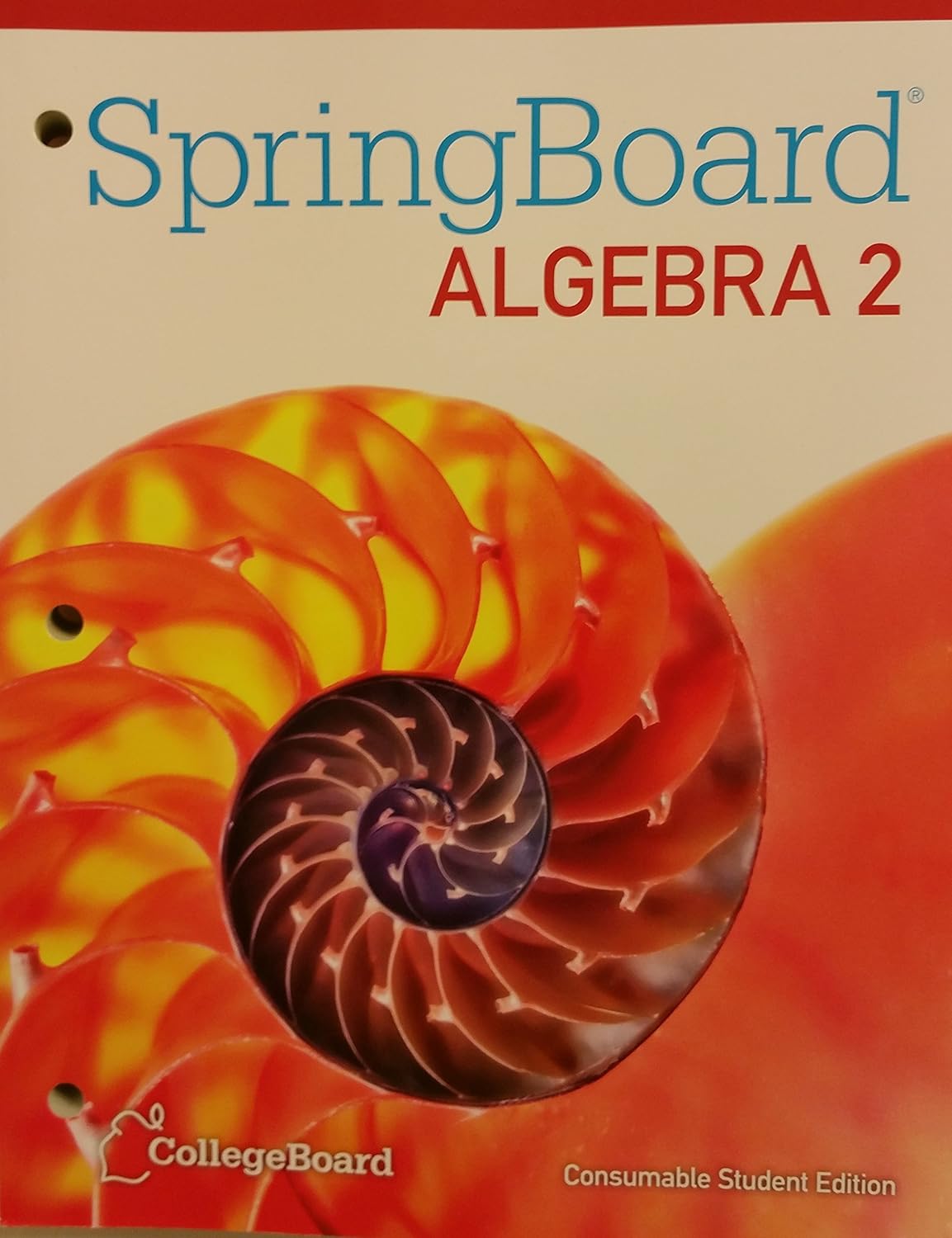 SpringBoard Algebra 2 Consumable Student Edition 2015 CollegeBoard ...