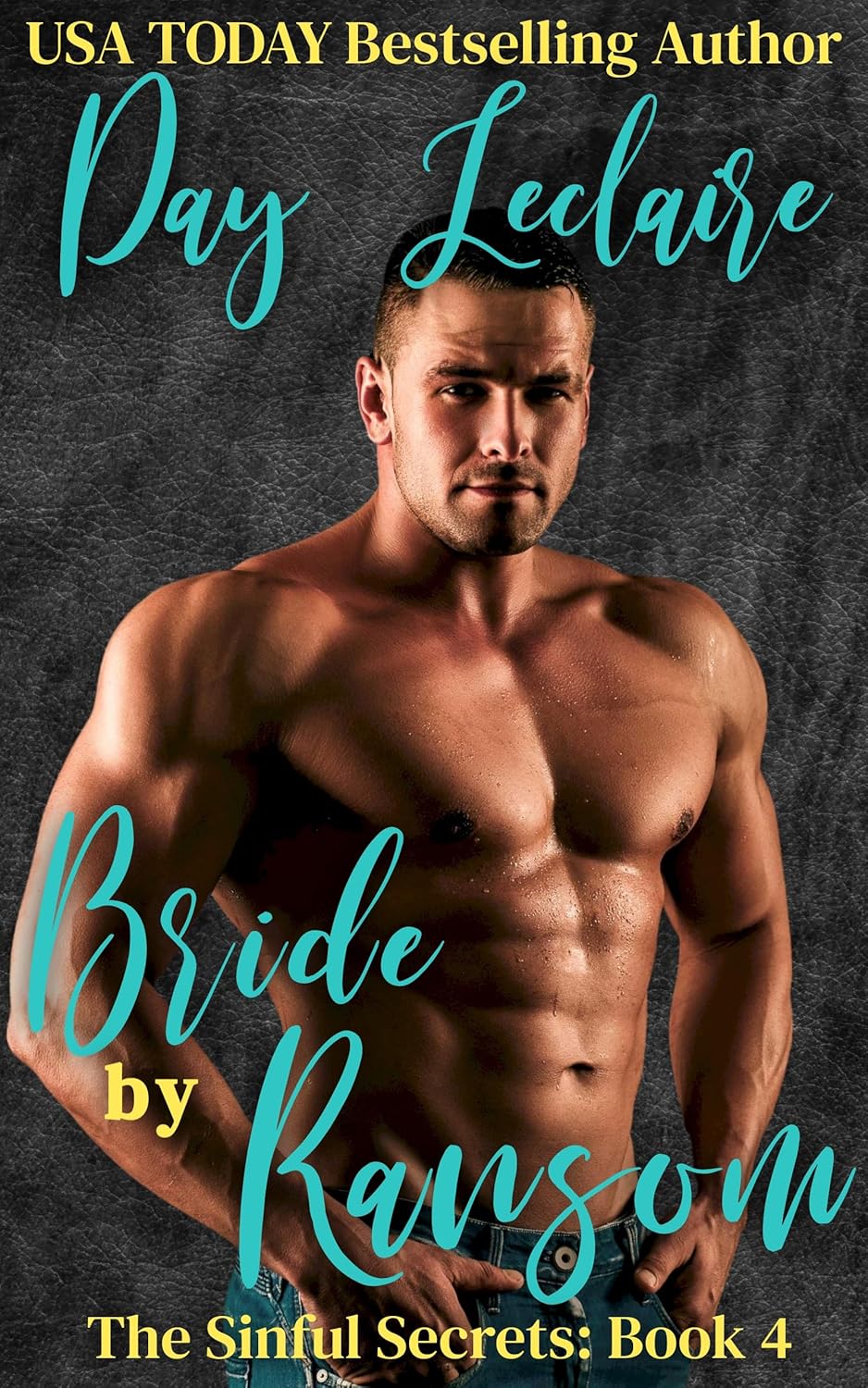Bride by Ransom: They all have sinful secrets…delicious, passionate, tantalizing surprises that ...