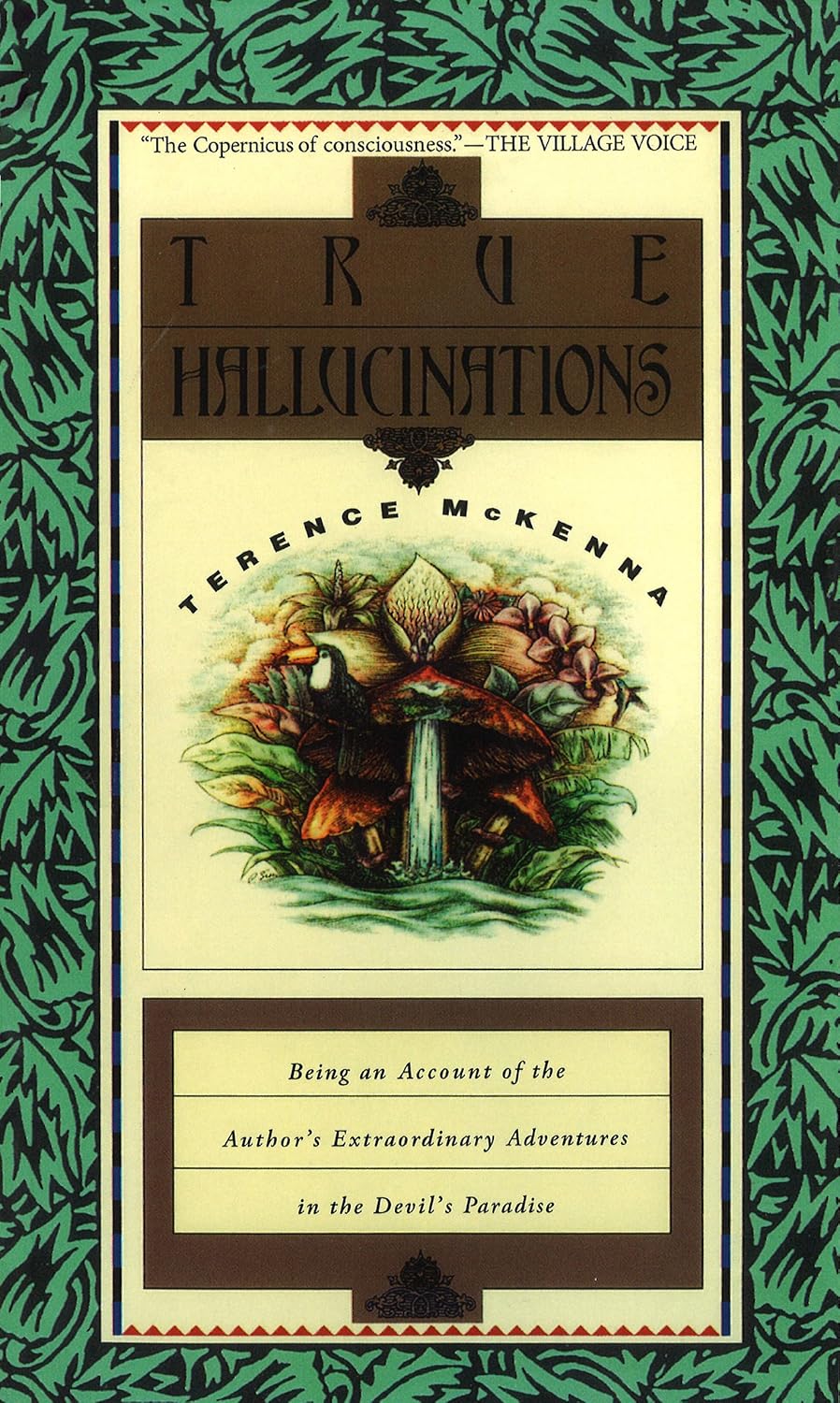 True Hallucinations: Being an Account of the Author's Extraordinary ...