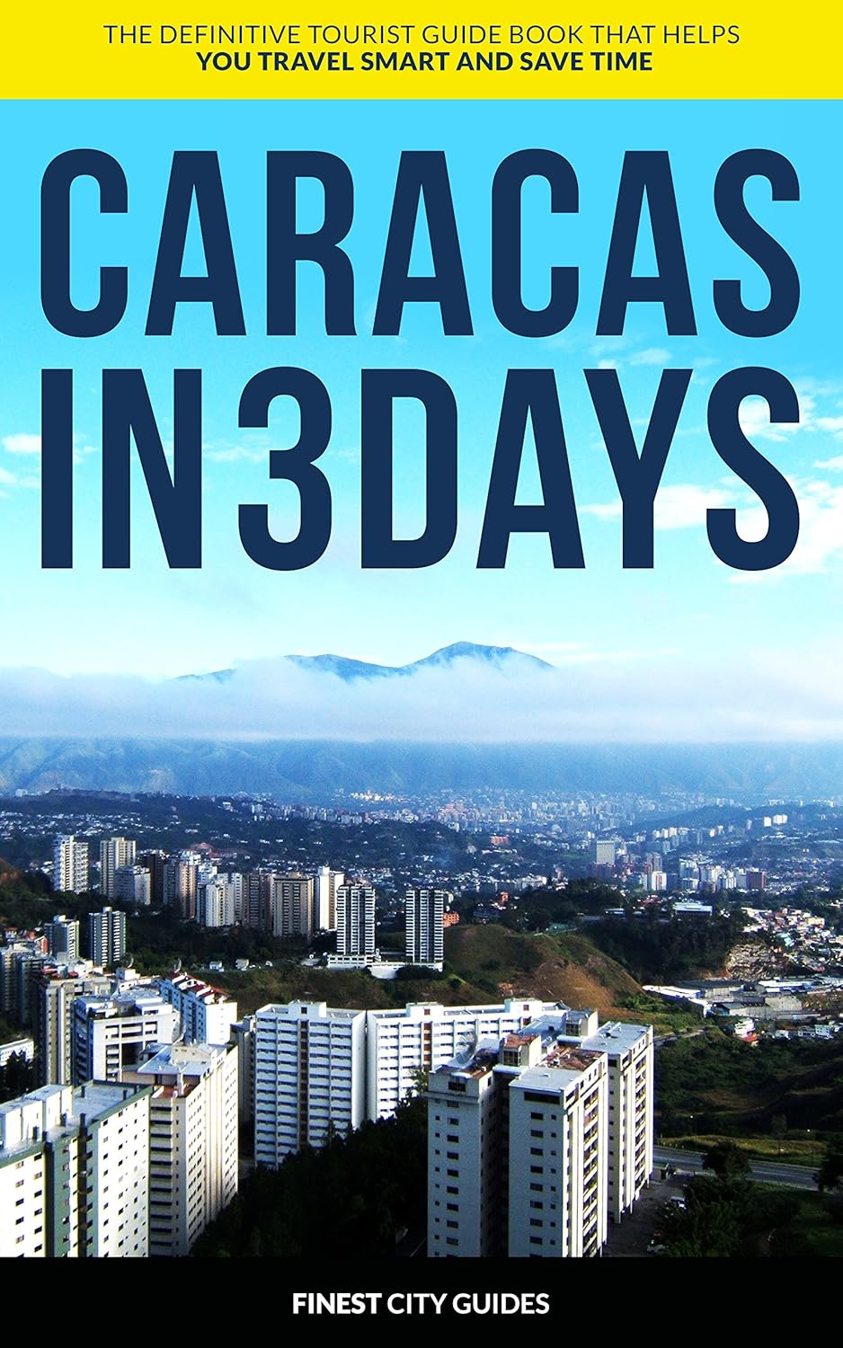 Amazon.com: Caracas in 3 Days: The Definitive Tourist Guide Book That ...