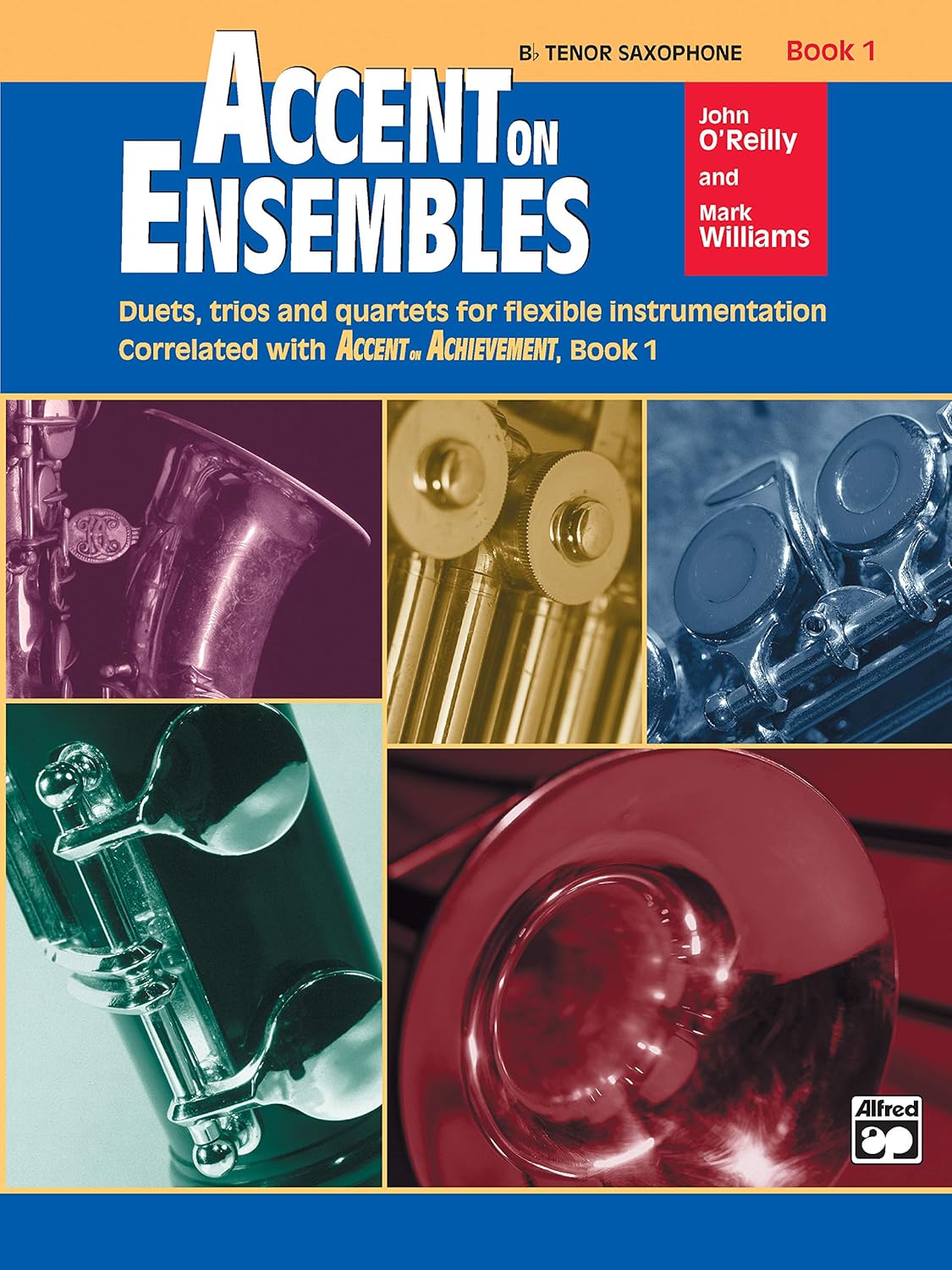 Amazon.com: Accent on Ensembles, Book 1 / Bb Tenor Saxophone (Accent on ...