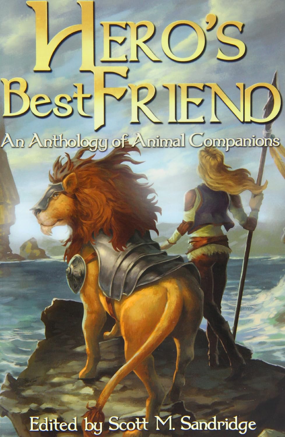 Hero's Best Friend: An Anthology of Animal Companions: Sandridge, Scott ...