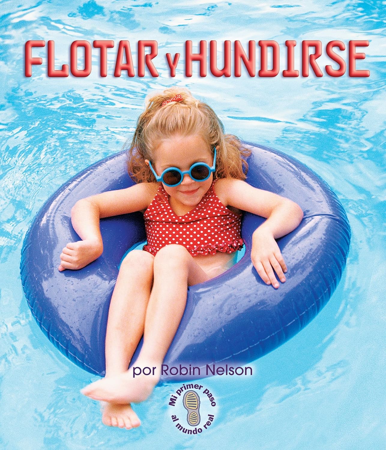 Flotar y hundirse (Float and Sink) (Mi primer paso al mundo real ...