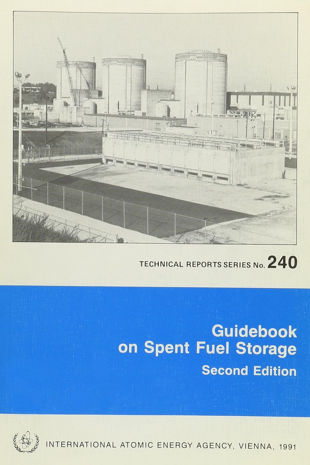 Guidebook on Spent Fuel Storage (Technical Reports Series ...