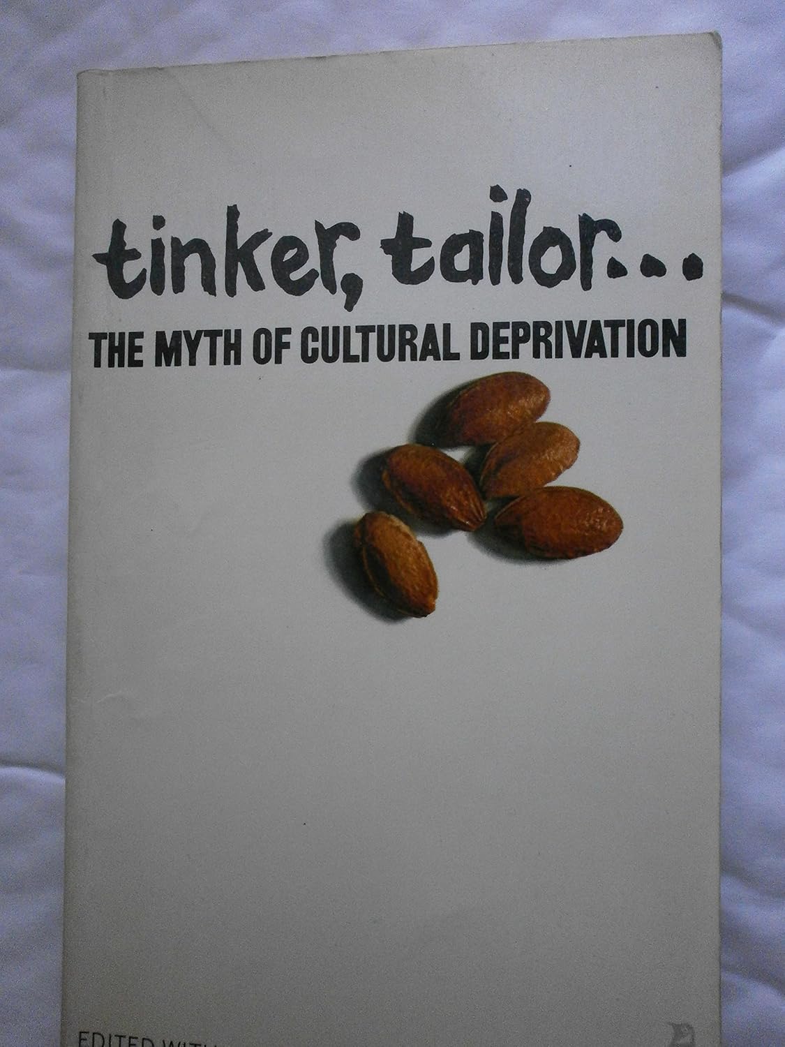 Tinker, tailor;: The myth of cultural deprivation; (Penguin education ...