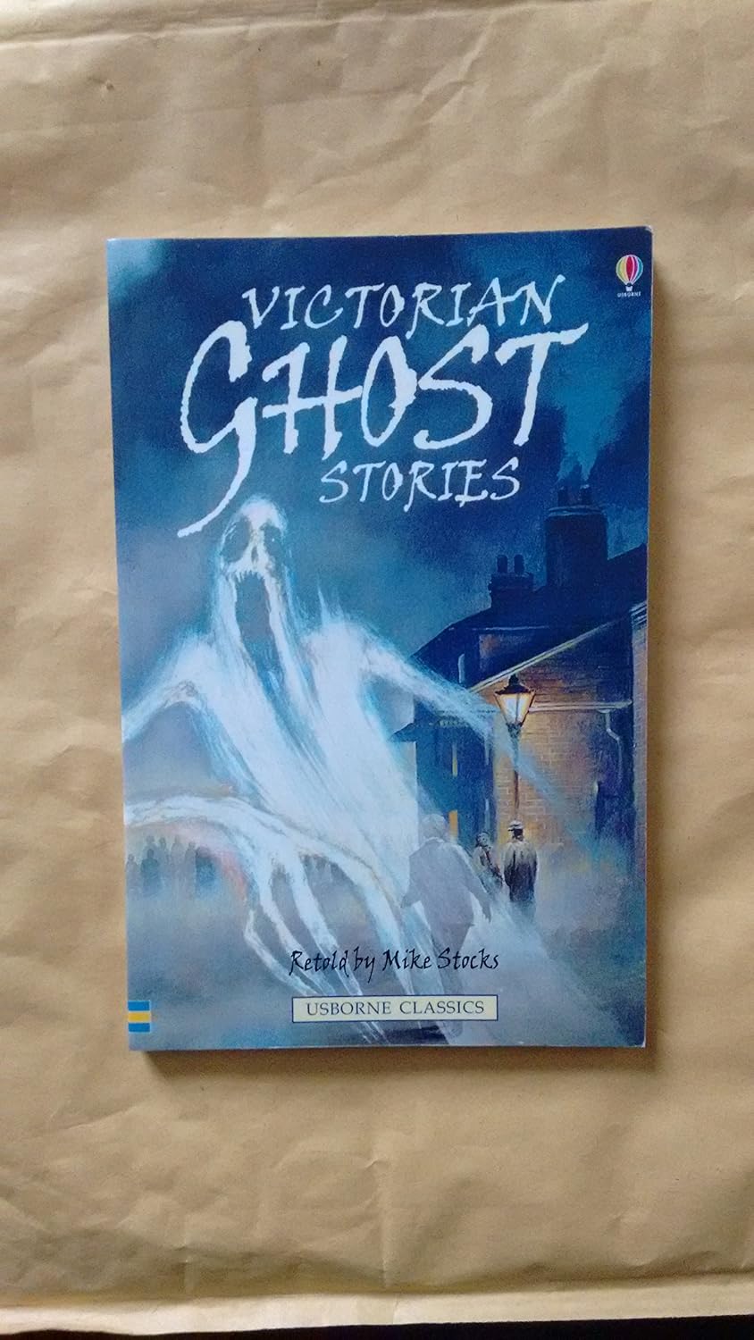 Victorian Ghost Stories (Usborne paperbacks) : Retold by Mike Stocks ...