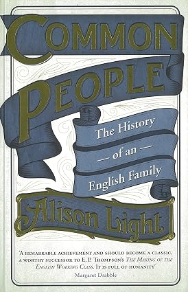 Common People: The History of An English Family : Light, Alison: Amazon ...