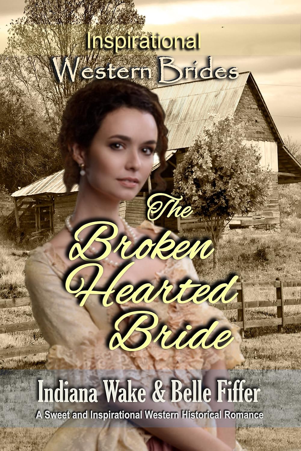 Amazon.com: The Broken Hearted Bride (Inspirational Western Brides Book ...