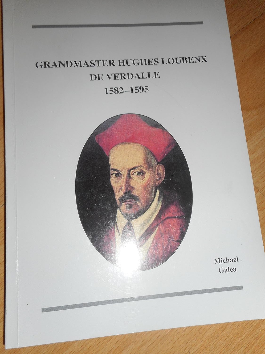 Amazon.co.jp: Grandmaster Hughes Loubenx De Verdalle 1582-1595 : Galea ...