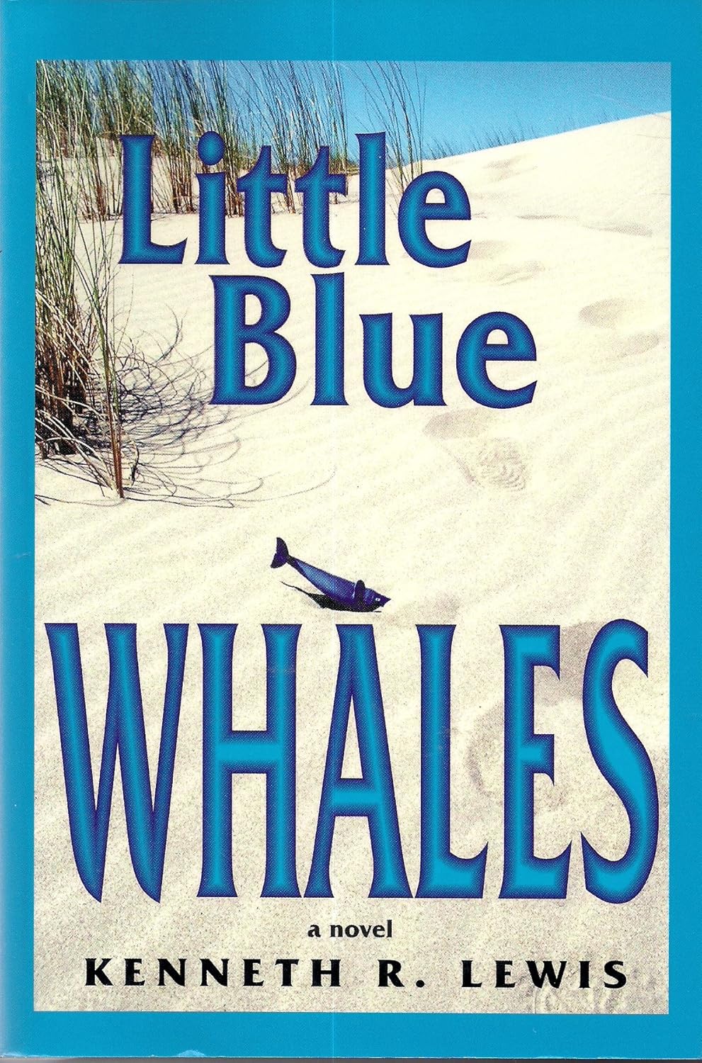 Little Blue Whales: A Novel: Lewis, Kenneth: 9780595390007: Amazon.com ...