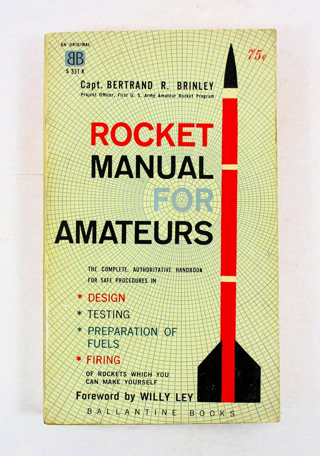 Rocket manual for amateurs (Ballantine books): Brinley, Bertrand R ...