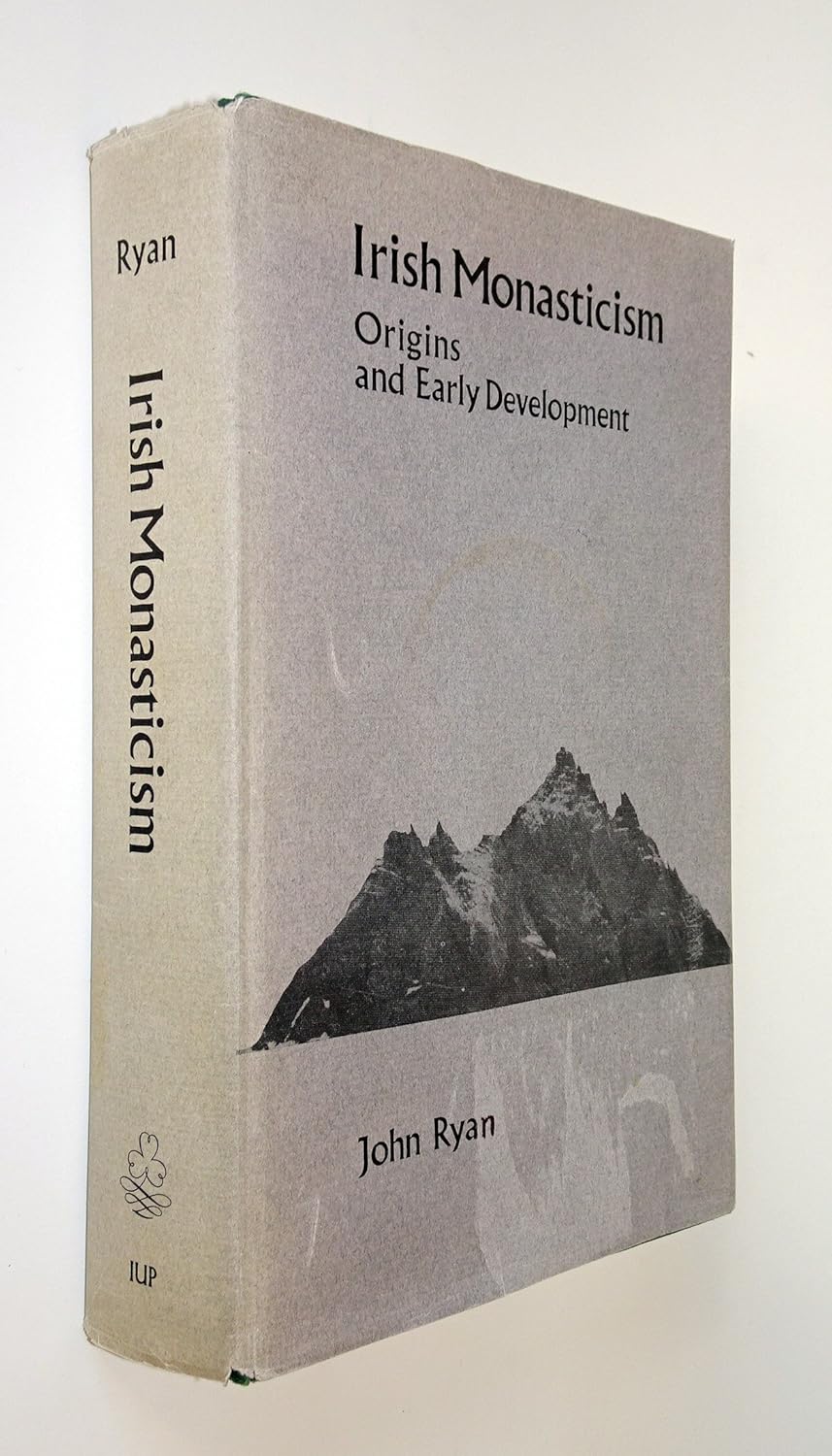 Irish Monasticism Origins And Early Development: John Ryan: Amazon.com ...