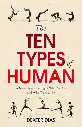 The Ten Types of Human: A New Understanding of Who We Are, and Who We ...