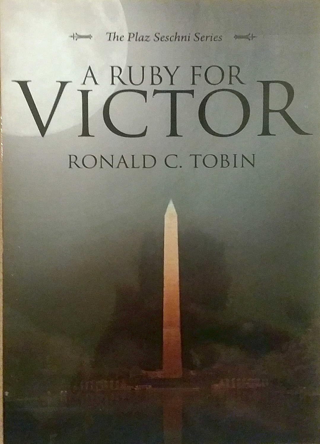 A Ruby for Victor: Ronald C. Tobin: 9781618627049: Amazon.com: Books