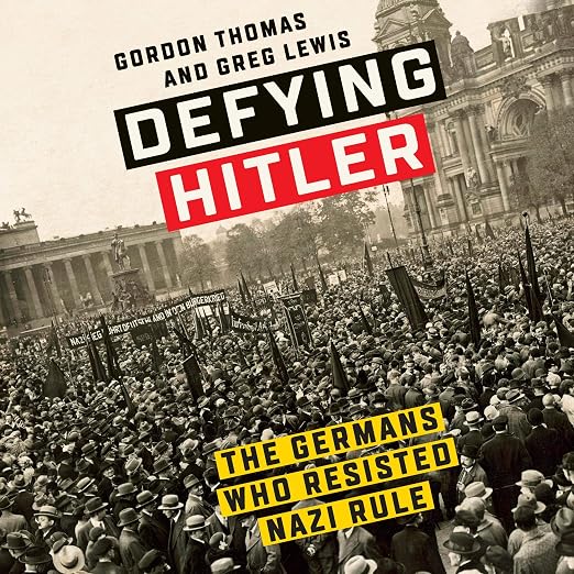 Amazon.com: Defying Hitler: The Germans Who Resisted Nazi Rule (Audible ...