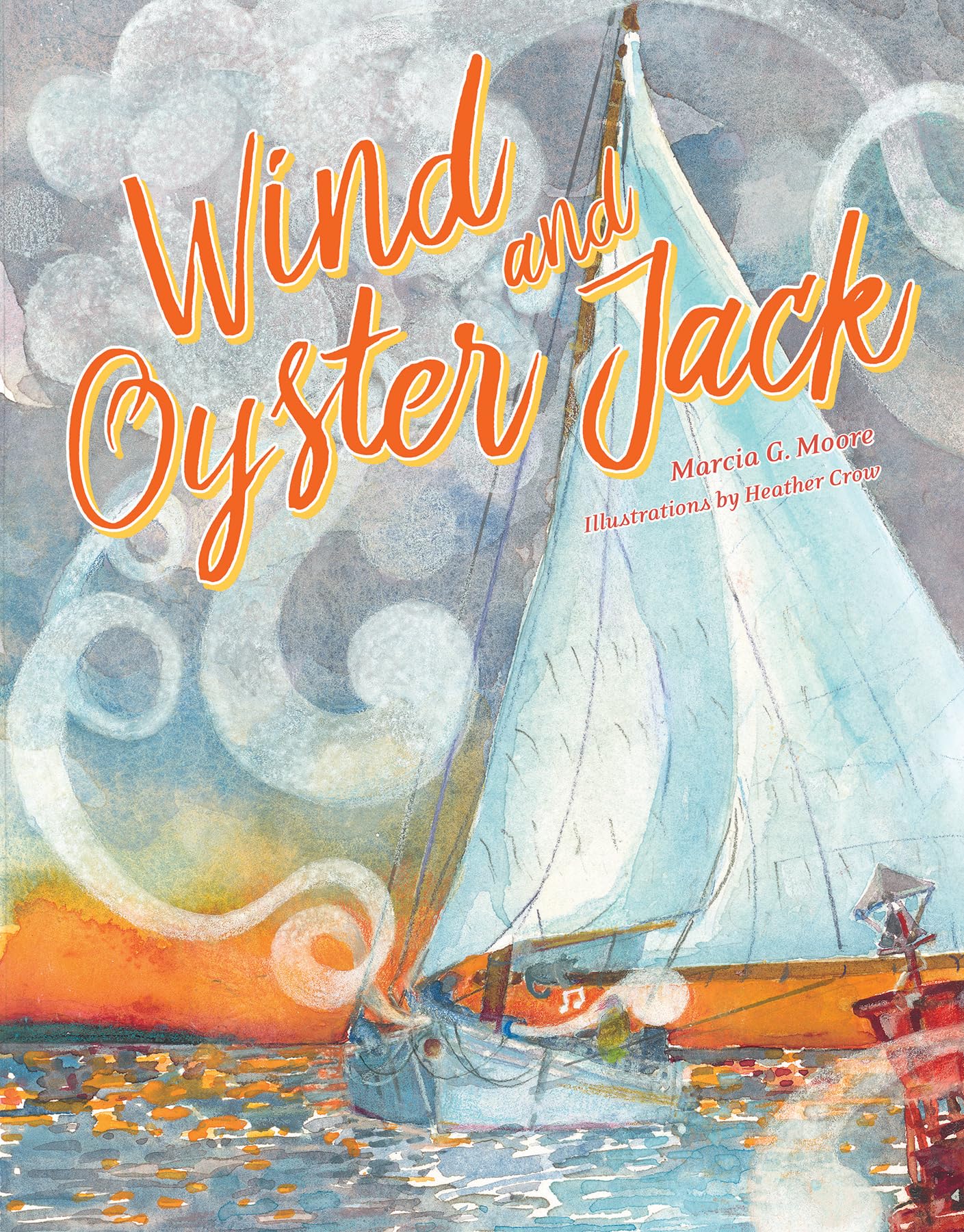 Wind and Oyster Jack: Moore, Marcia, Crow, Heather: 9780764354229 ...