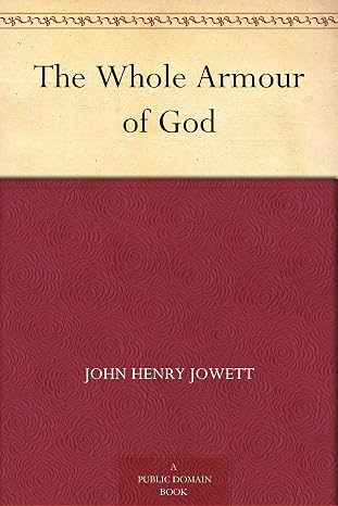 Amazon.com: The Whole Armour of God eBook : Jowett, John Henry: Kindle ...