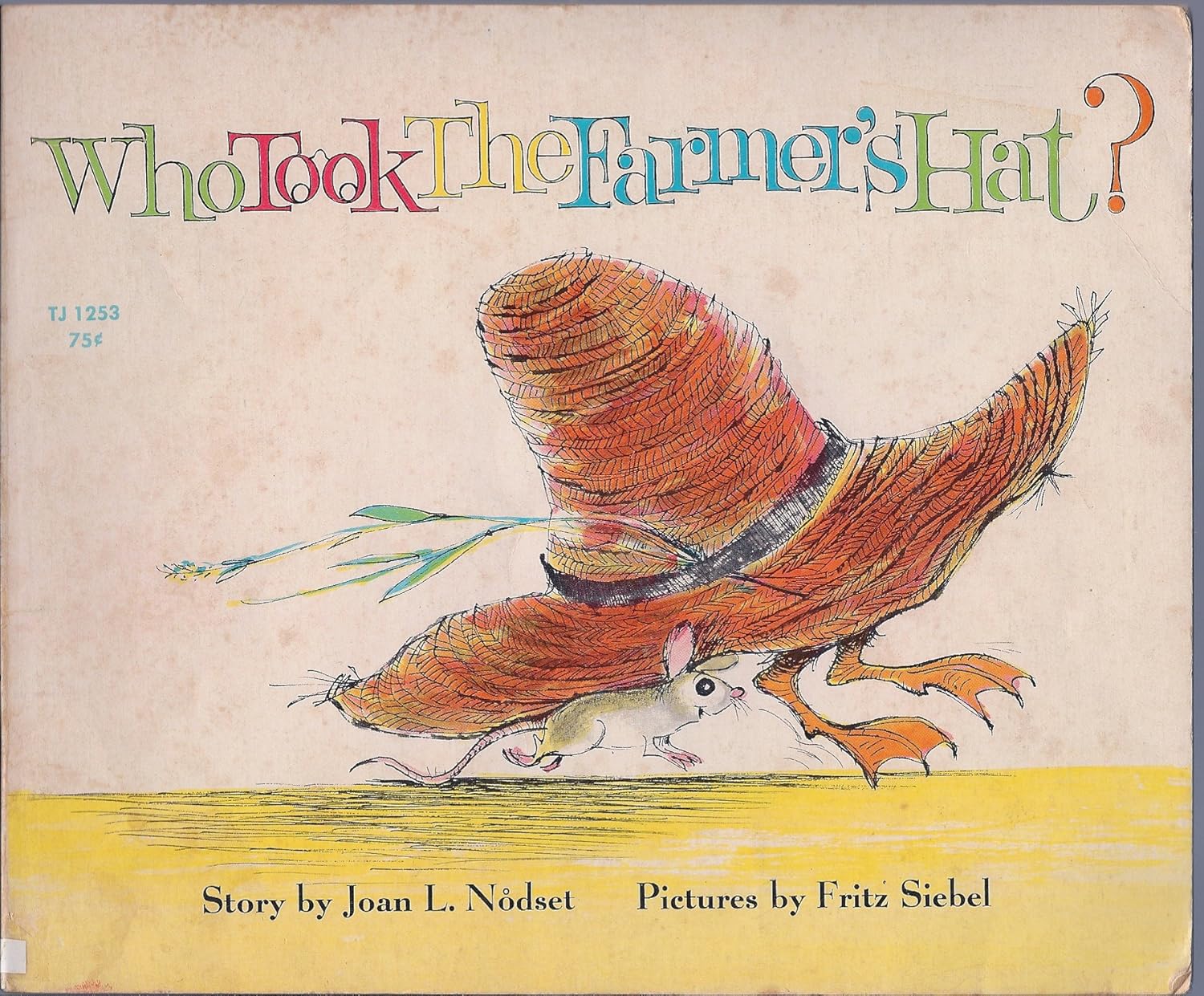 who took the farmer's hat: Nodset, Joan L., Illustrated By Fritz Siebel ...