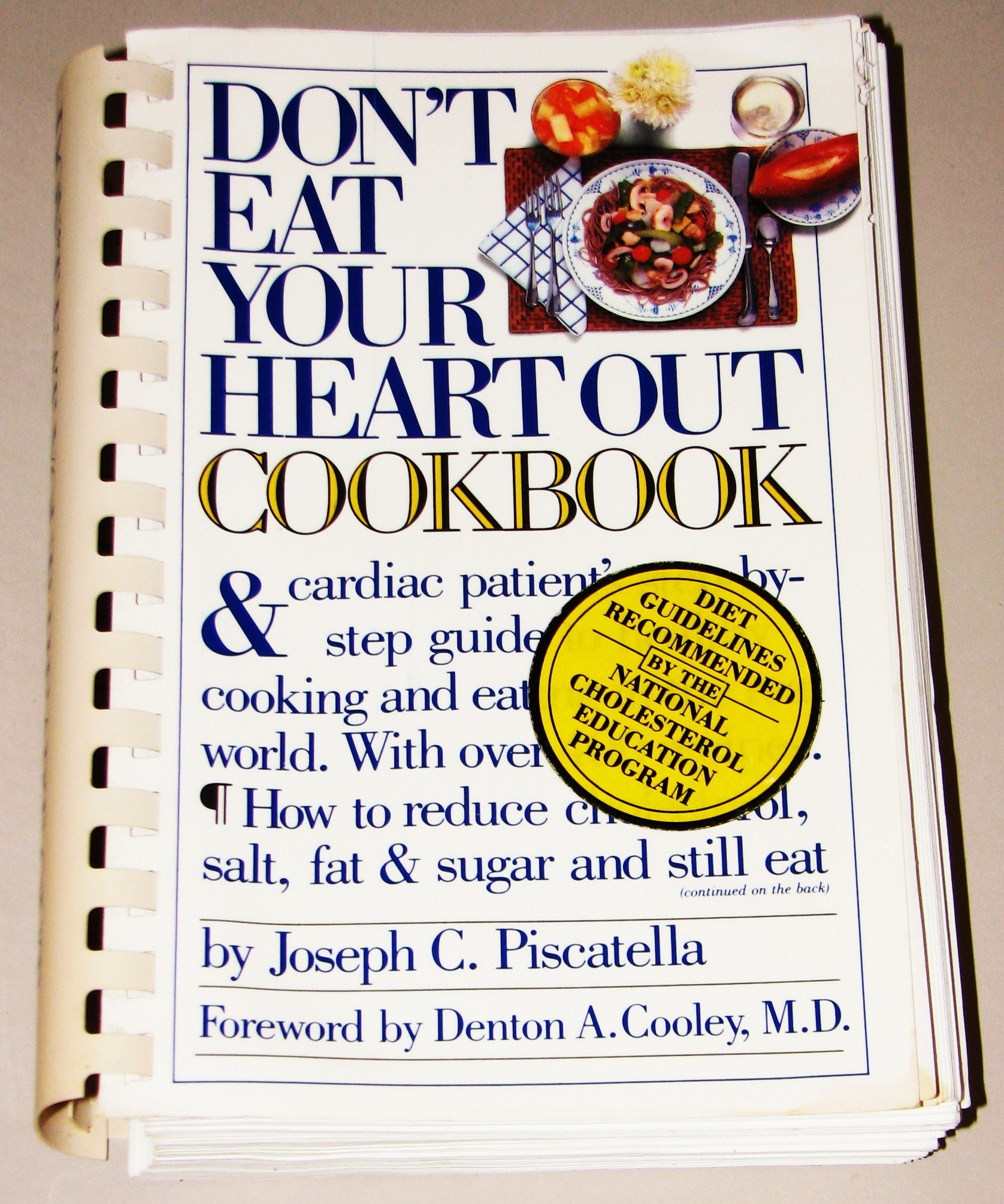 Don't Eat Your Heart Out Cookbook: Joseph C. Piscatella: 9780894804885 ...